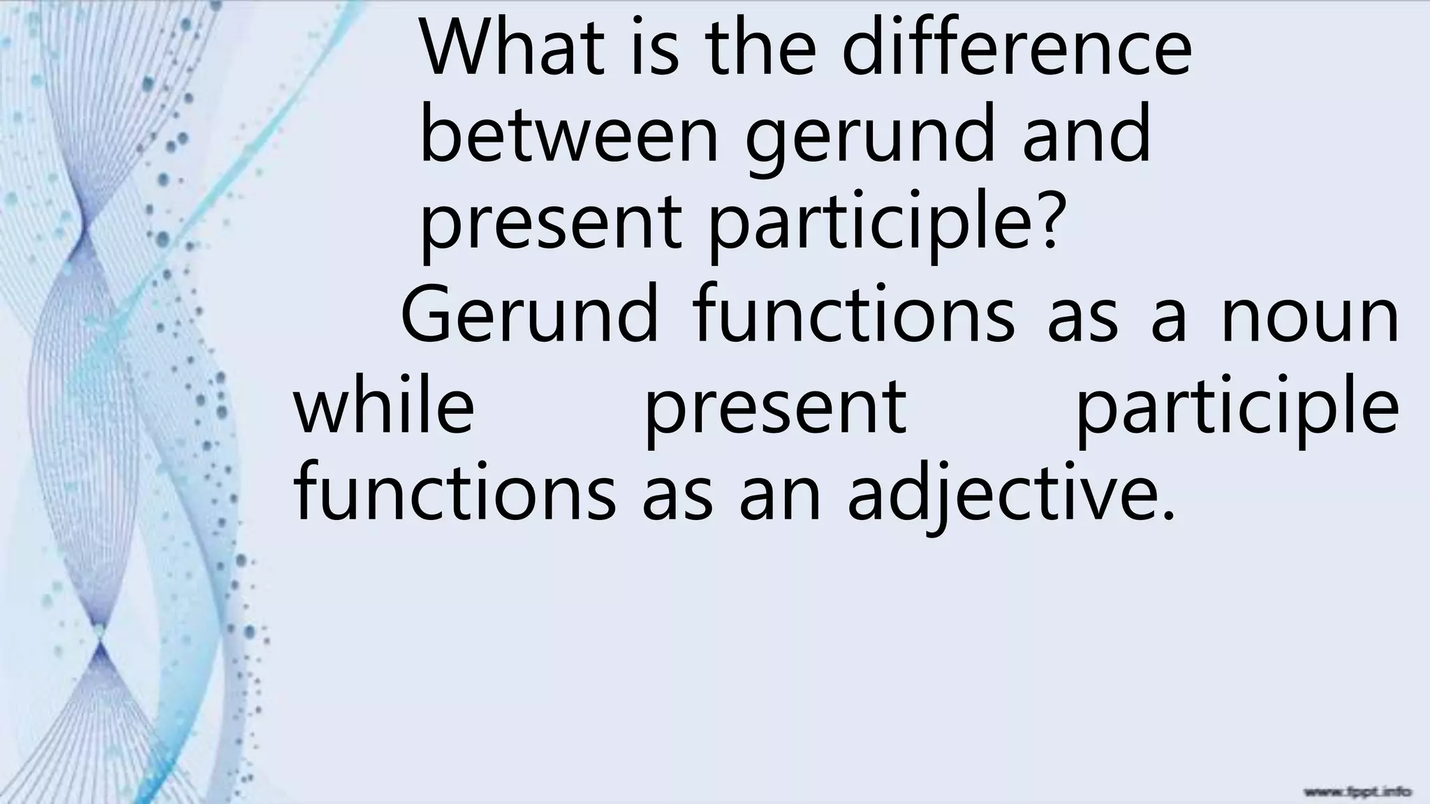 Gerund-and-Gerund-Phrase.pptx
