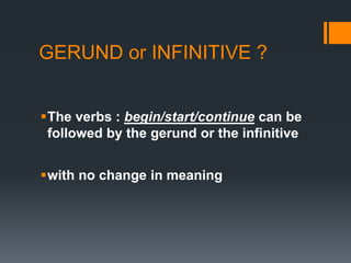 Gerund and infinitives, how to use them . | PPT