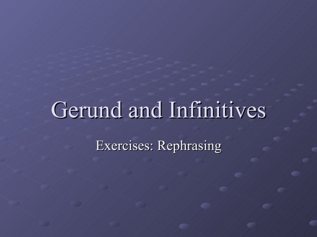 Gerund and infinitives exercises | PPT | Resume Writing and Advice ...