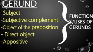 Gerund and its uses | PPTX