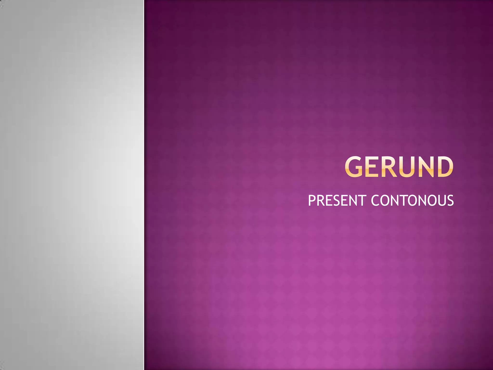 Gerundio/ Presente progressivo | PPTX