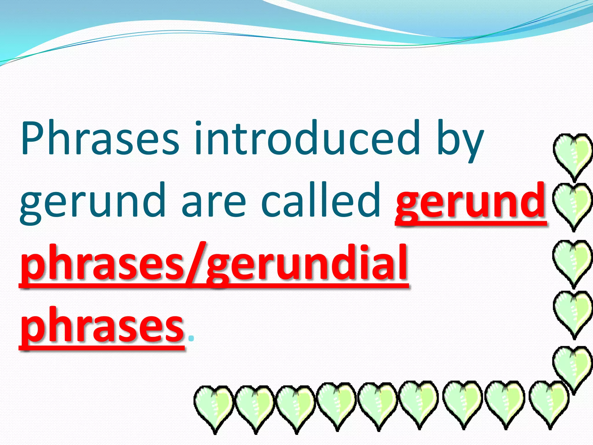 Gerund phrases | PPTX