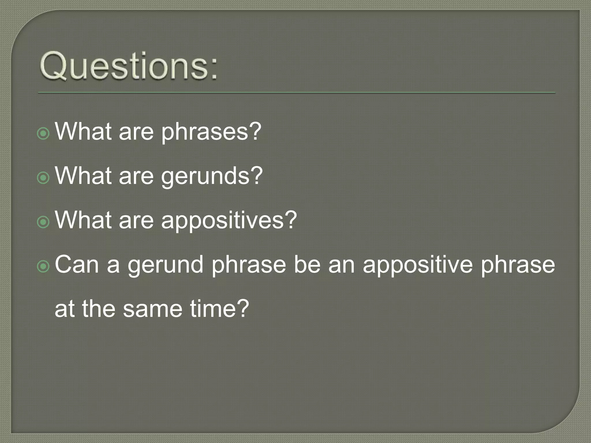 Gerunds and Appositives | PPTX