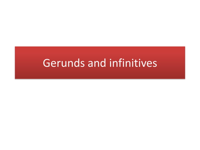 Gerunds and infinitives | PPTX