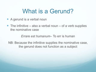 Gerund and gerundives | PPTX | Books and Literature