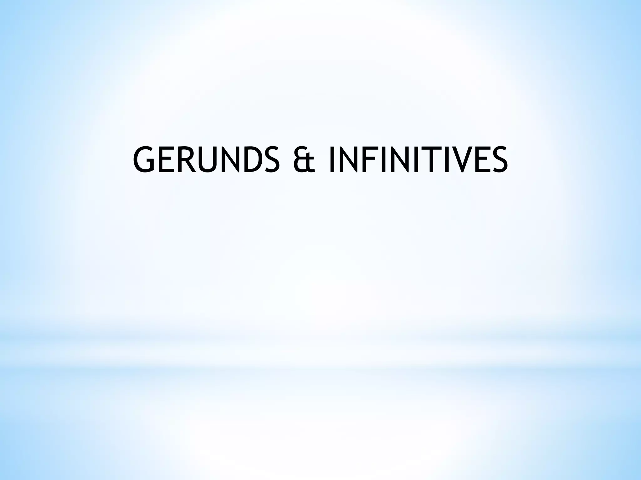 GERUNDS & INFINITIVE.pptx