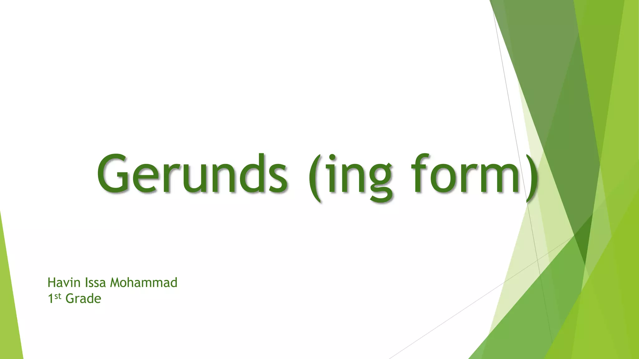 Gerunds (ing form) | PPTX