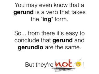 Gerund vs. gerundio | PPT