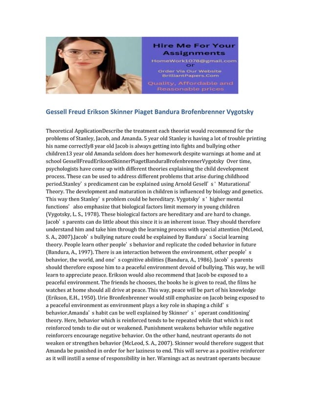 Gessell Freud Erikson Skinner Piaget Bandura Brofenbrenner Vygotsky.docx Gessell Freud Erikson Skinner Piaget Bandura Brofenbrenner Vygotsky.docx