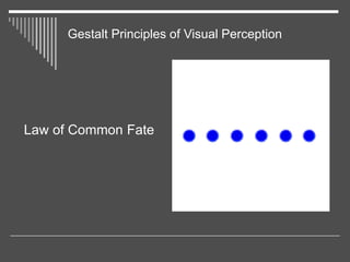 Gestalt.ppt FOR THE UNDERSTANDING OF HOW HUMAN PERCEPTION WORKS | PPT