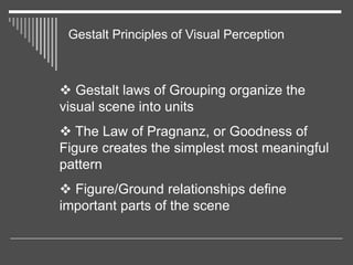 Gestalt.ppt FOR THE UNDERSTANDING OF HOW HUMAN PERCEPTION WORKS | PPT