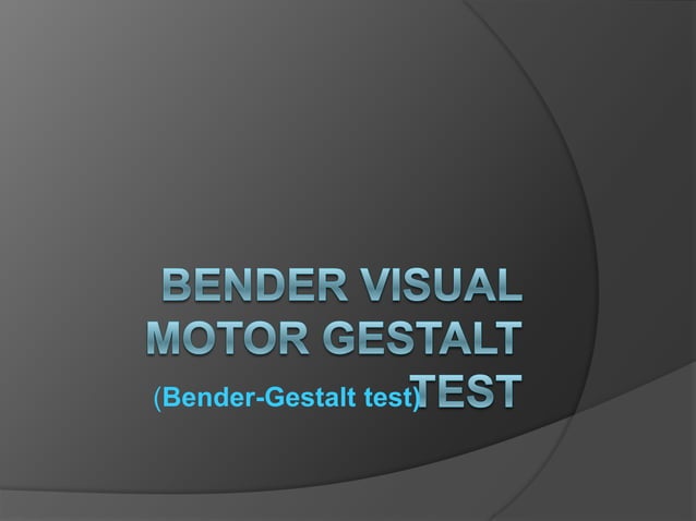 Gestalt bender report | PPTX