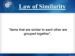Gestalt law of organization | PPTX