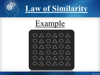 Gestalt law of organization | PPTX