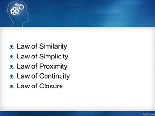 Gestalt law of organization | PPTX