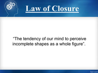 Gestalt law of organization | PPTX