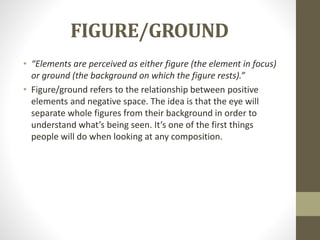 Gestalt principles of form perception | PPTX
