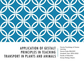 Gestalt Principles in Teaching Biology Education | PPTX