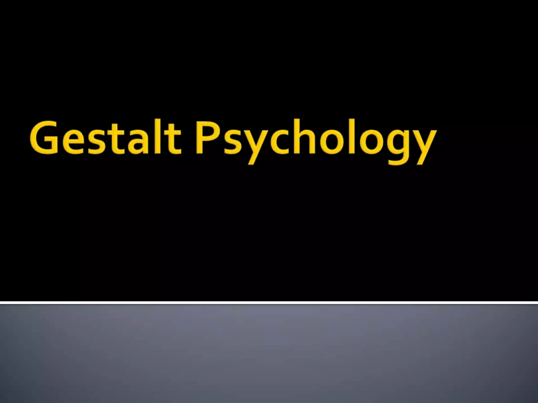 Gestalt psychology | PPTX