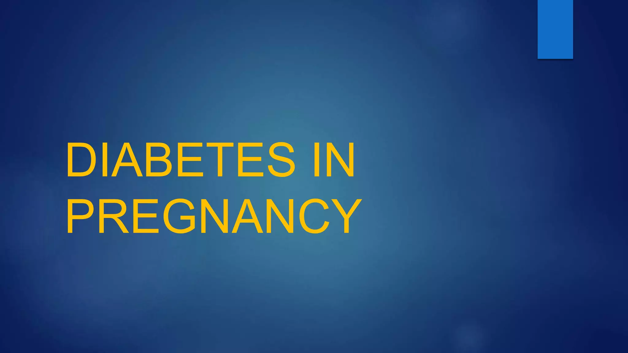 Gestational diabetes mellitus | PPTX
