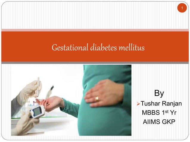 Gestational diabetes mellitus | PPT