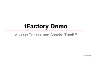 Gestión de infraestructura tomcat/Tom EE con tfactory | PPT