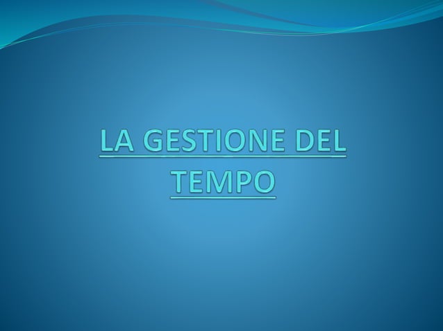 Gestione del tempo | PPTX