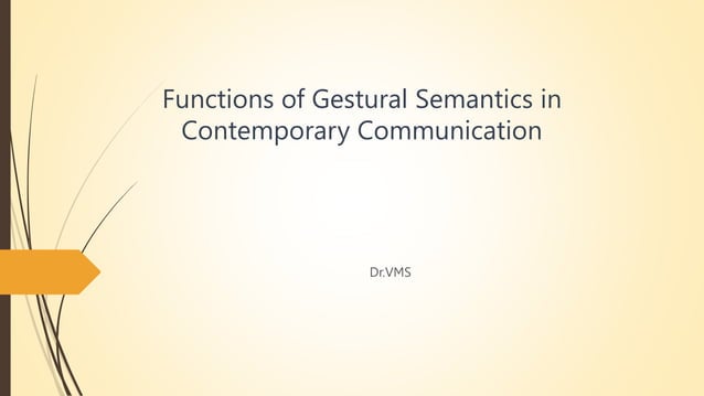Functions of Gestural Semantics in Contemporary Communication | PPT