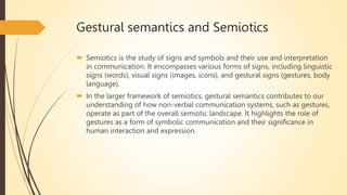 Functions of Gestural Semantics in Contemporary Communication | PPT