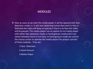 FACIAL AND HAND GESTURE BASED MEDIA PLAYER | PPTX | Computer ...