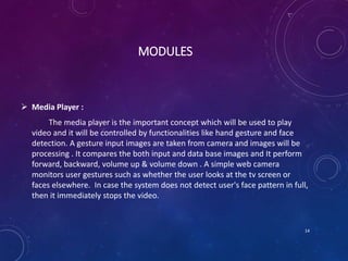 FACIAL AND HAND GESTURE BASED MEDIA PLAYER | PPTX | Computer ...