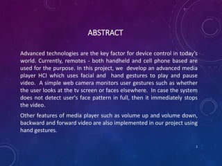 FACIAL AND HAND GESTURE BASED MEDIA PLAYER | PPTX | Computer ...
