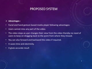 FACIAL AND HAND GESTURE BASED MEDIA PLAYER | PPTX | Computer ...