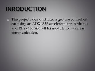 Gesture controlled car using hand gesture and by using adxl335 ...
