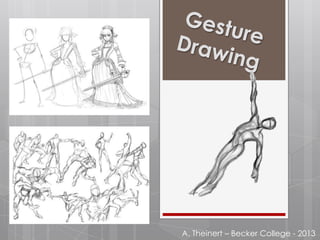 Gesture drawing | PPTX | Drawing and Sketching | Arts and Crafts