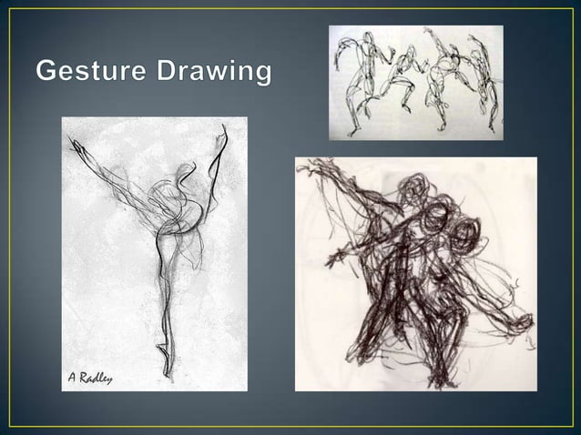 Gesture drawing | PPTX | Drawing and Sketching | Arts and Crafts