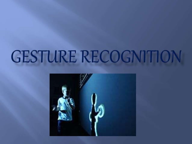 Gesture Recognition | PPT