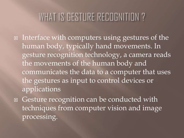 Gesture recognition for computers | PPTX | Computing | Technology ...