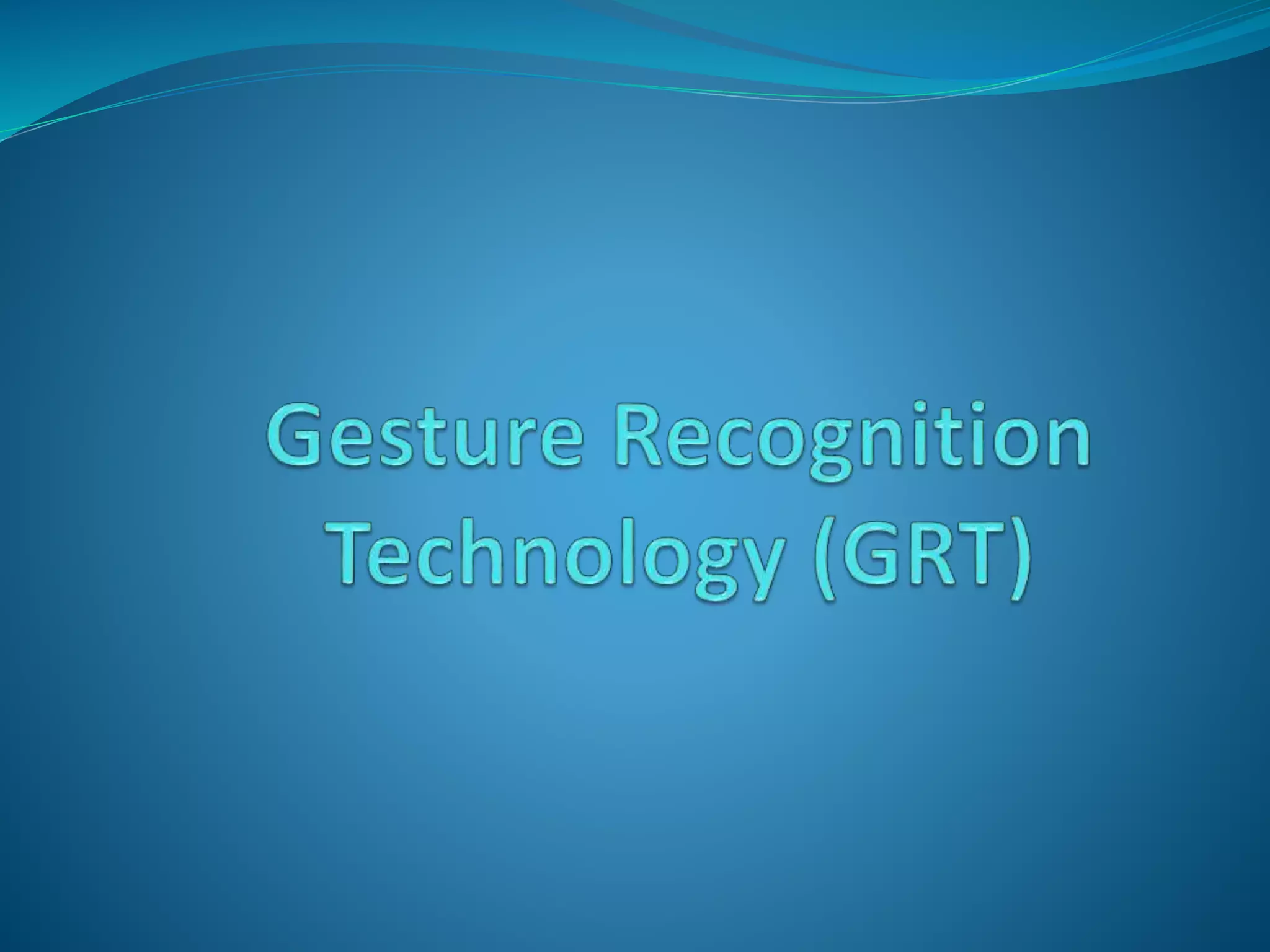 Gesture recognition technology | PPTX
