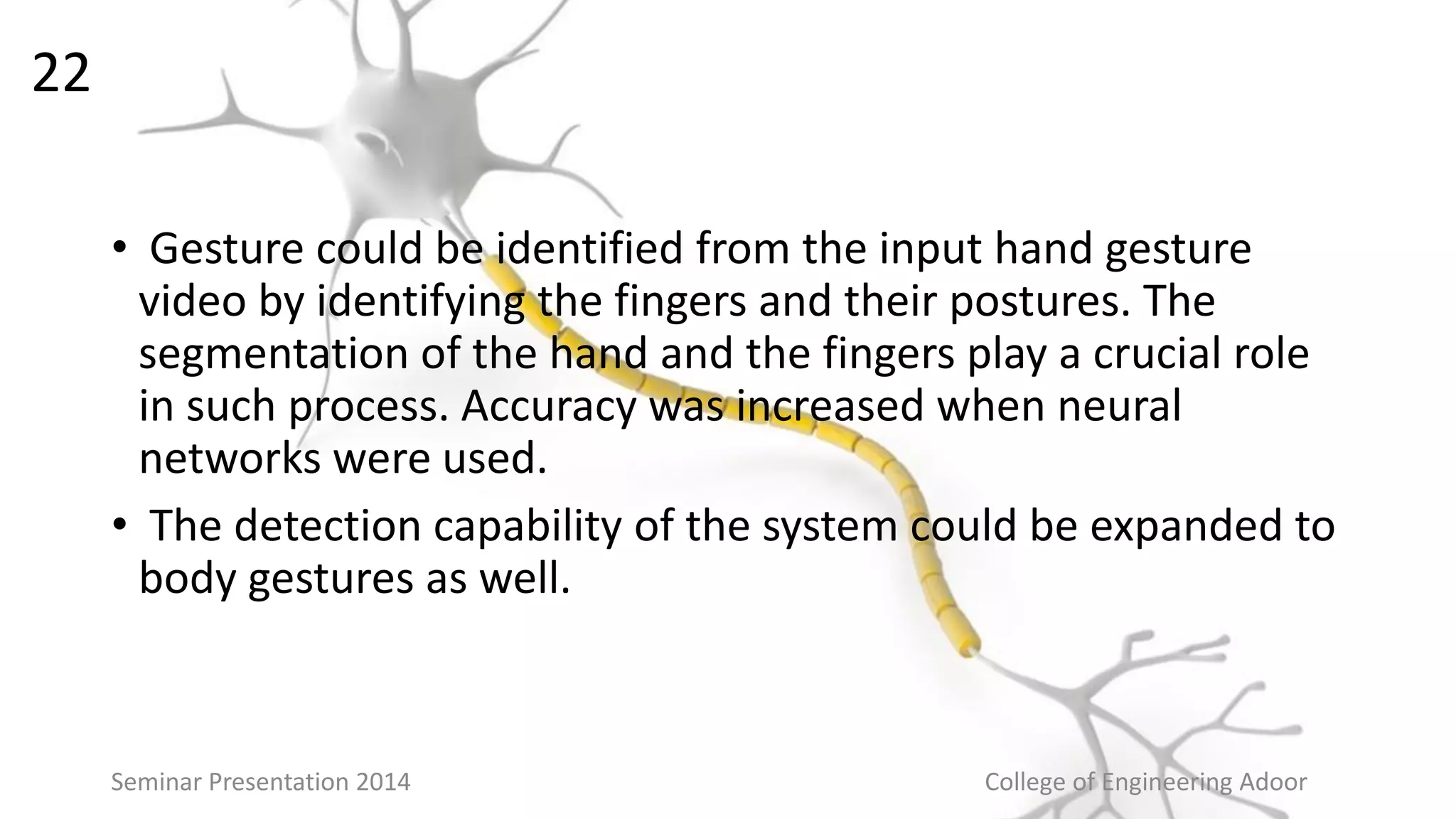 Gesture Recognition Using Artificial Neural Networka Technology For Identifying Gestures