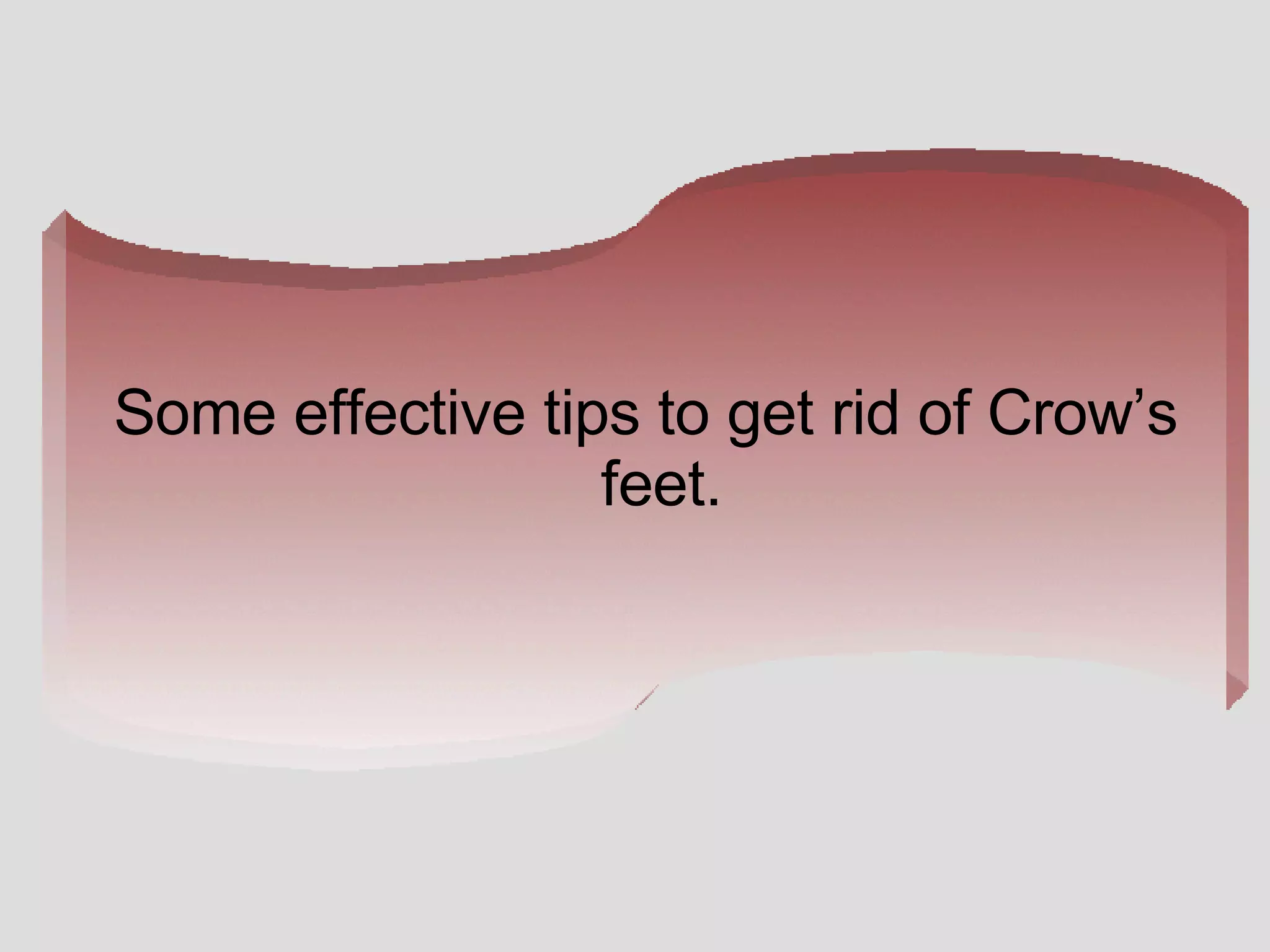 Get Rid Of Crow’s Feet | PPT