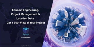 Get a 360 degree view of your project | PPT