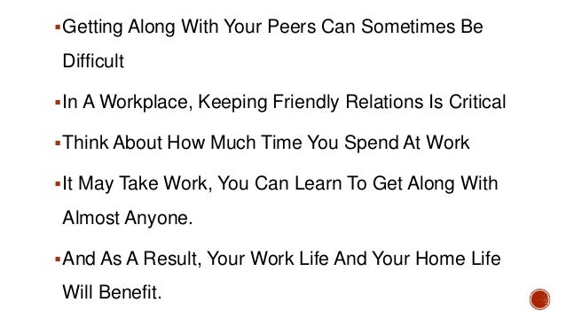 How To Get Along With Your Coworkers Or Work Colleagues