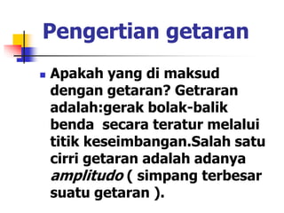 getaran dan gelombang kelas 7 kurikulum merdeka | PPTX