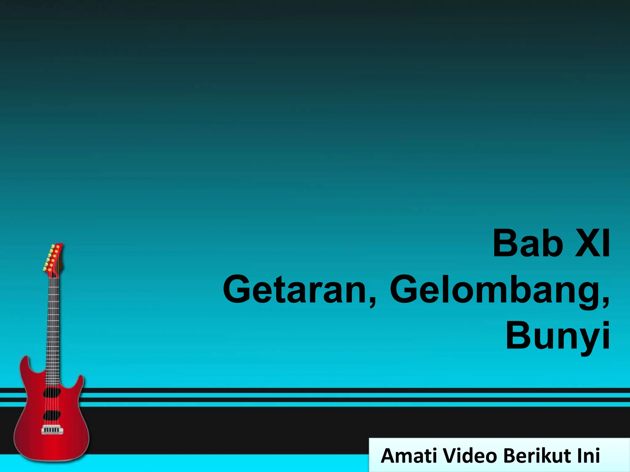 Getaran, Gelombang, dan Bunyi Kelas 8.ppt