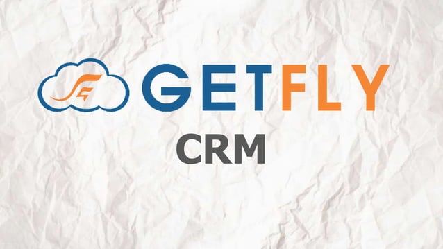GetFly CRM - Introduction - Customer Relationship Management | PPT