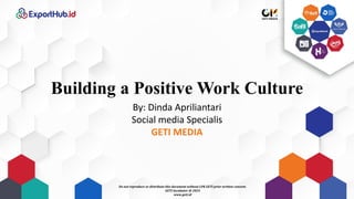 Creating a Positive and Productive Work Culture | PDF