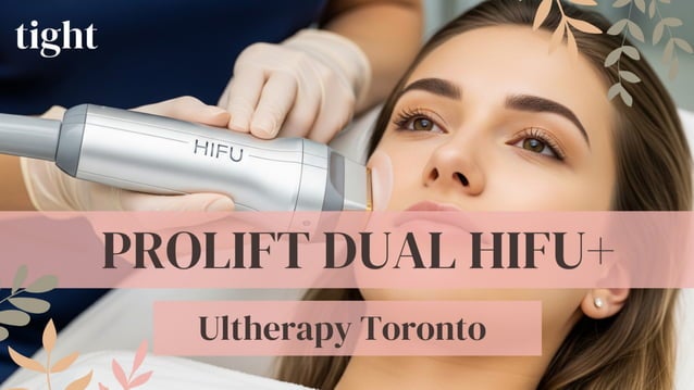 Get Information About Ultherapy Toronto Using Prolift Dual HIFU+ | PPTX