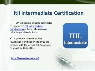 Get itil intermediate certification in mumbai,pune and delhi