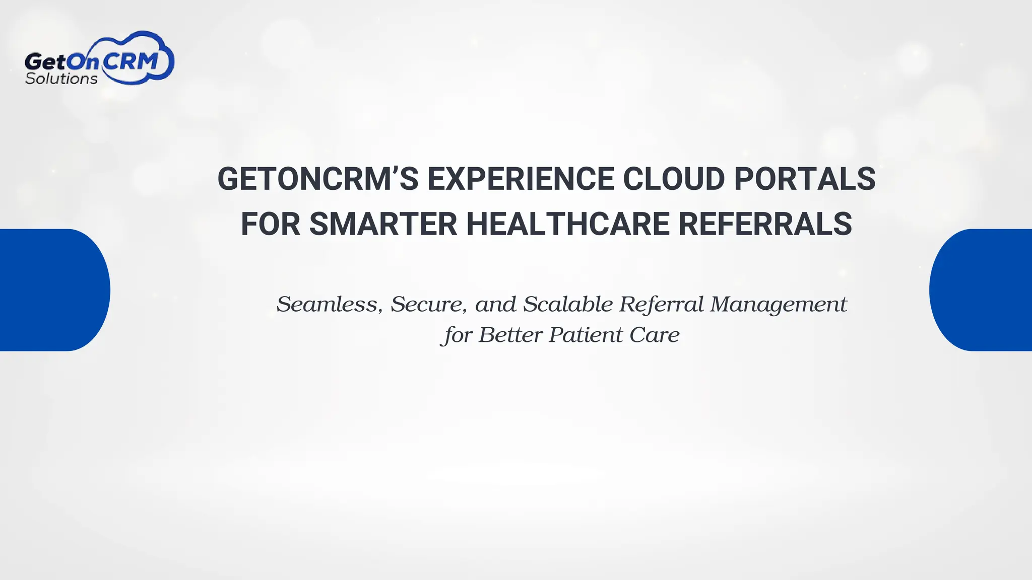 GetOnCRM’s Experience Cloud Portals for Smarter Healthcare Referrals.pdf